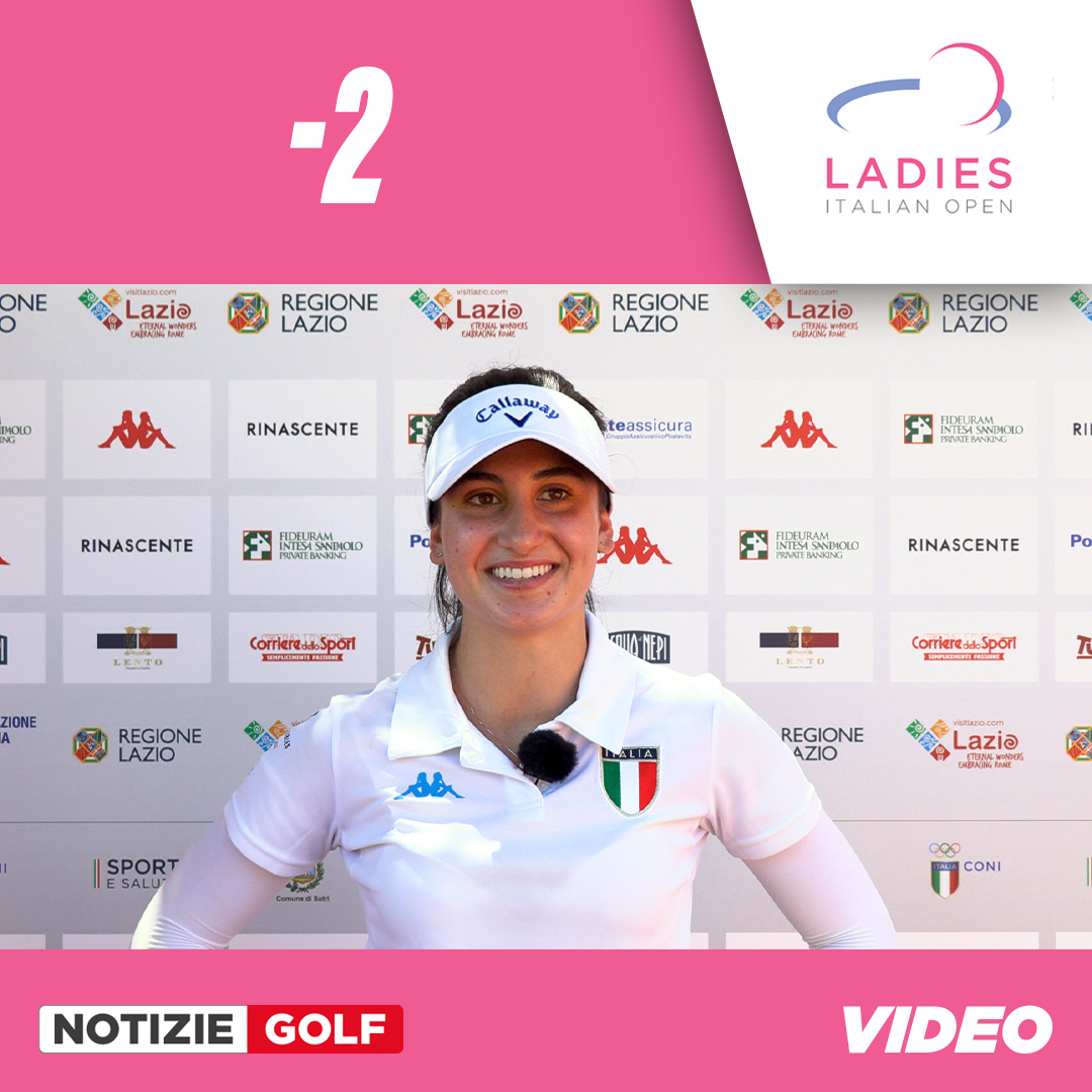 Francesca Fiorellini AM (-2) “Qualche asta più intensa, il putt inizia ...